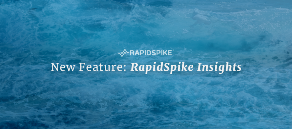 NEW FEATURE: RapidSpike Insights - RapidSpike