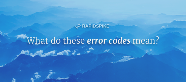 What do these error codes mean? - RapidSpike