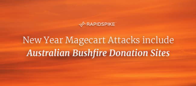 New Year Magecart Attacks include Australian Bushfire Donation Sites ...