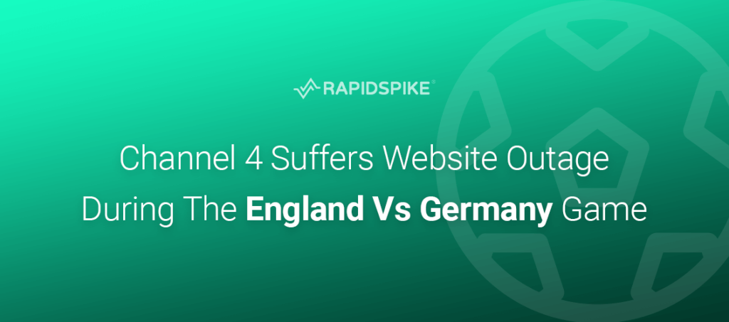 Channel 4 Suffers Website Outage During The England Vs Germany Game ...
