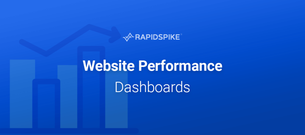 Website Performance Dashboards - RapidSpike